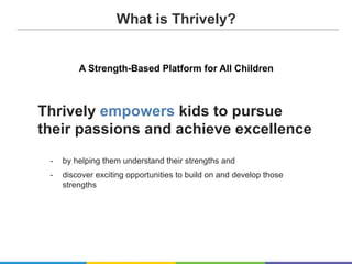 Thrively for Classroom: Strength-based exploration, enrichment ...