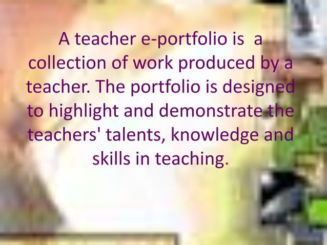 Teacher electronic portfolios | PPT