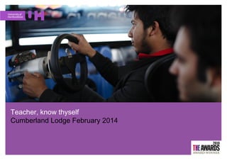 Teacher know thyself | PPT