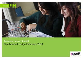 Teacher know thyself | PPT