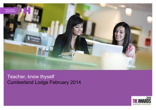 Teacher know thyself | PPT