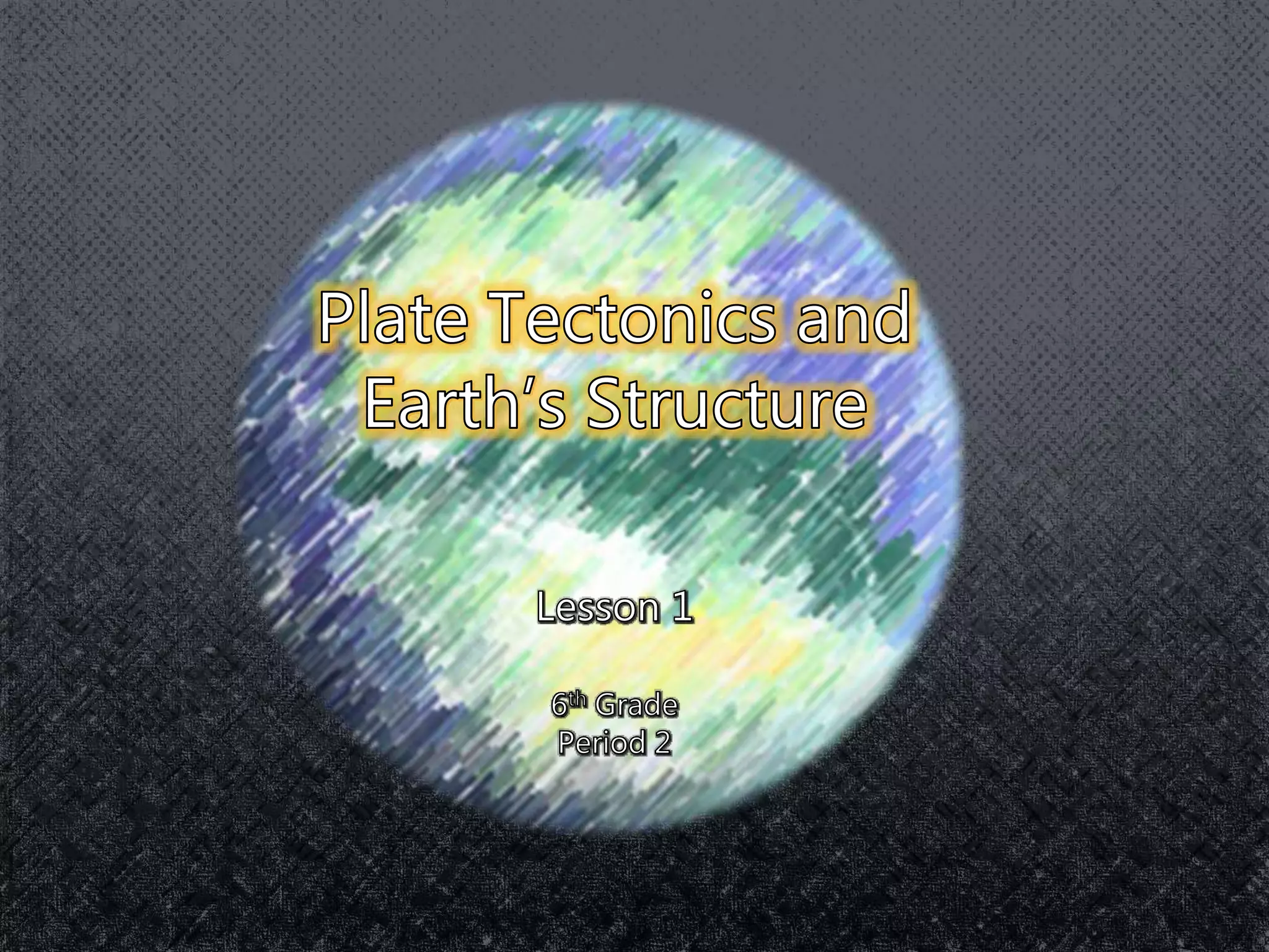 Sara Arif - EDSC 304 - Teacher Lecture & Guided Notes - Plate Tectonics ...