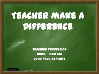 Teacher make a difference | PPTX