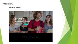 TEACHER RECORD MANAGEMENT SYSTEM REPORT PPT | PPTX