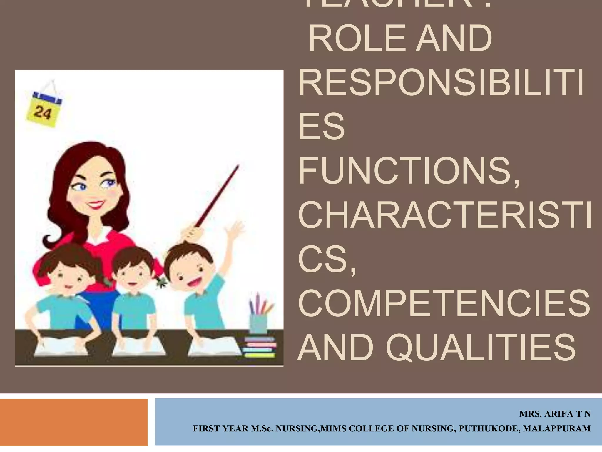 Teacher roles and responsibilities, functions, competencies, qualities | PPTX