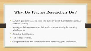 Teachers as Researchers University of Kansas Alaa Yar.pptx