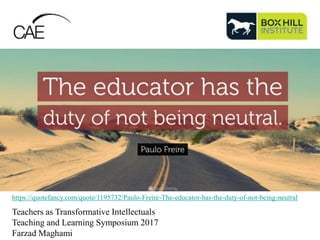 Teachers as transformative intellectuals v10 | PPTX