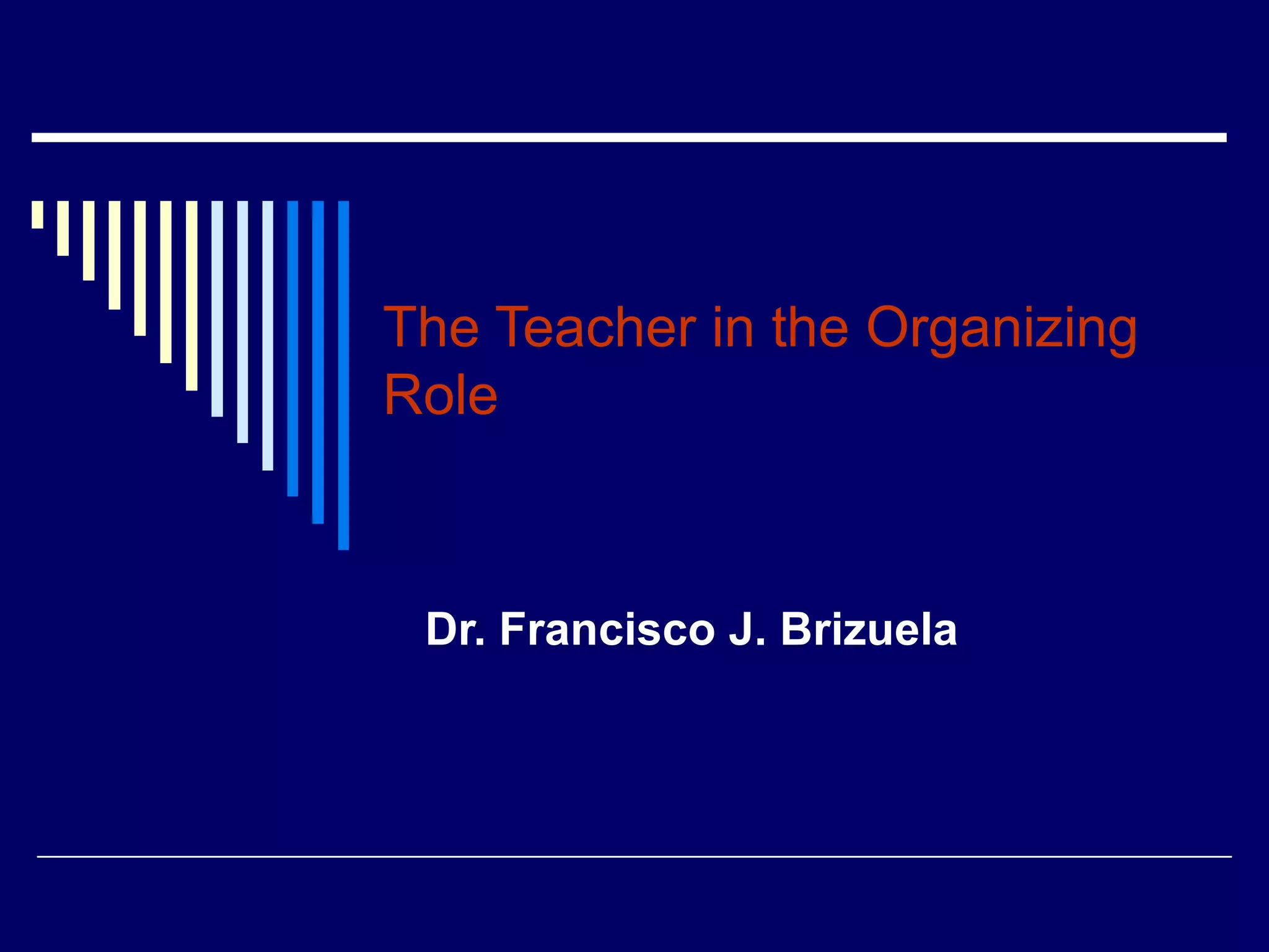 Teachers In The Organizer Roles | PPT
