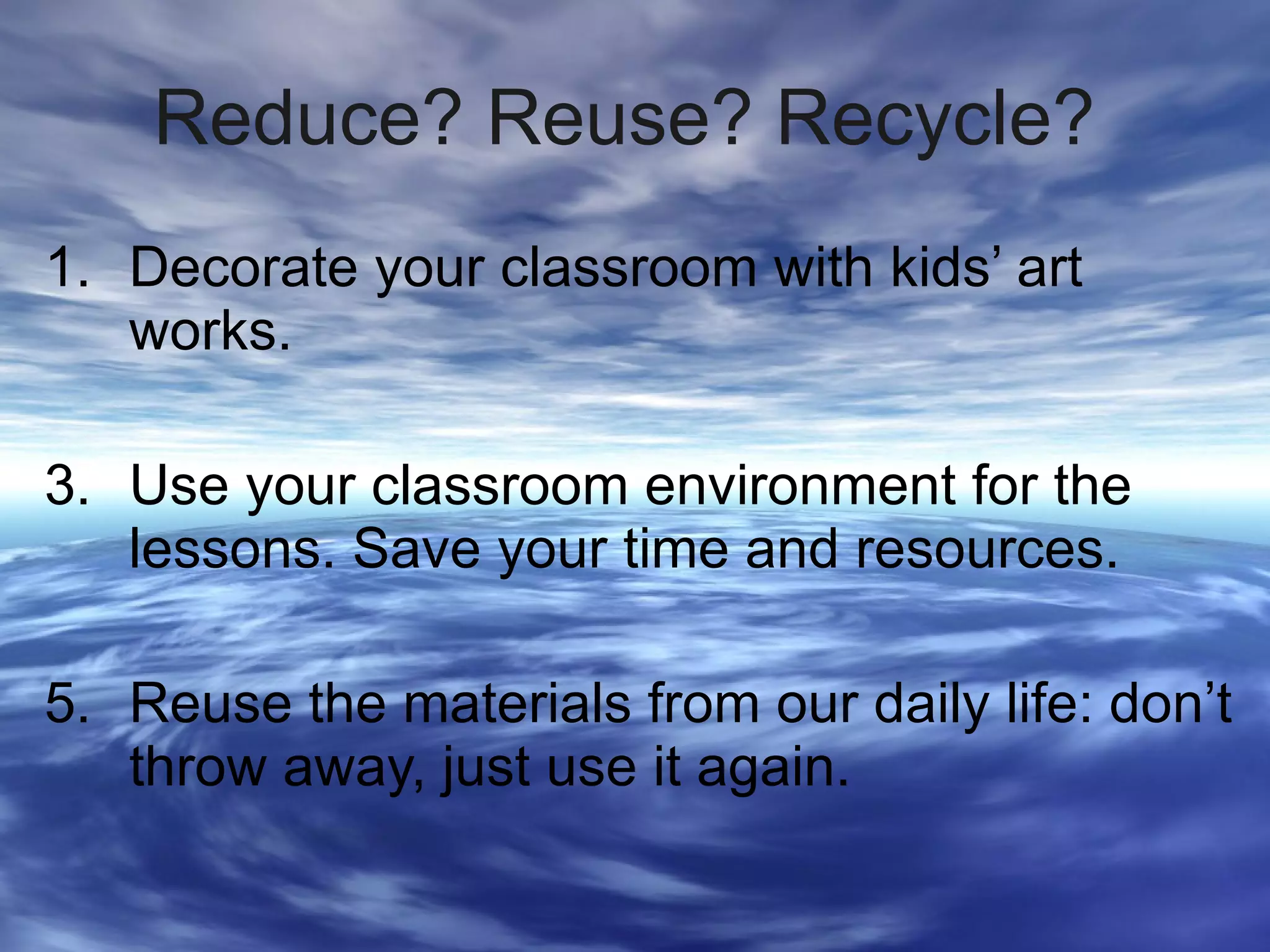 Teachers Meeting Reuse, Reduce | PPT