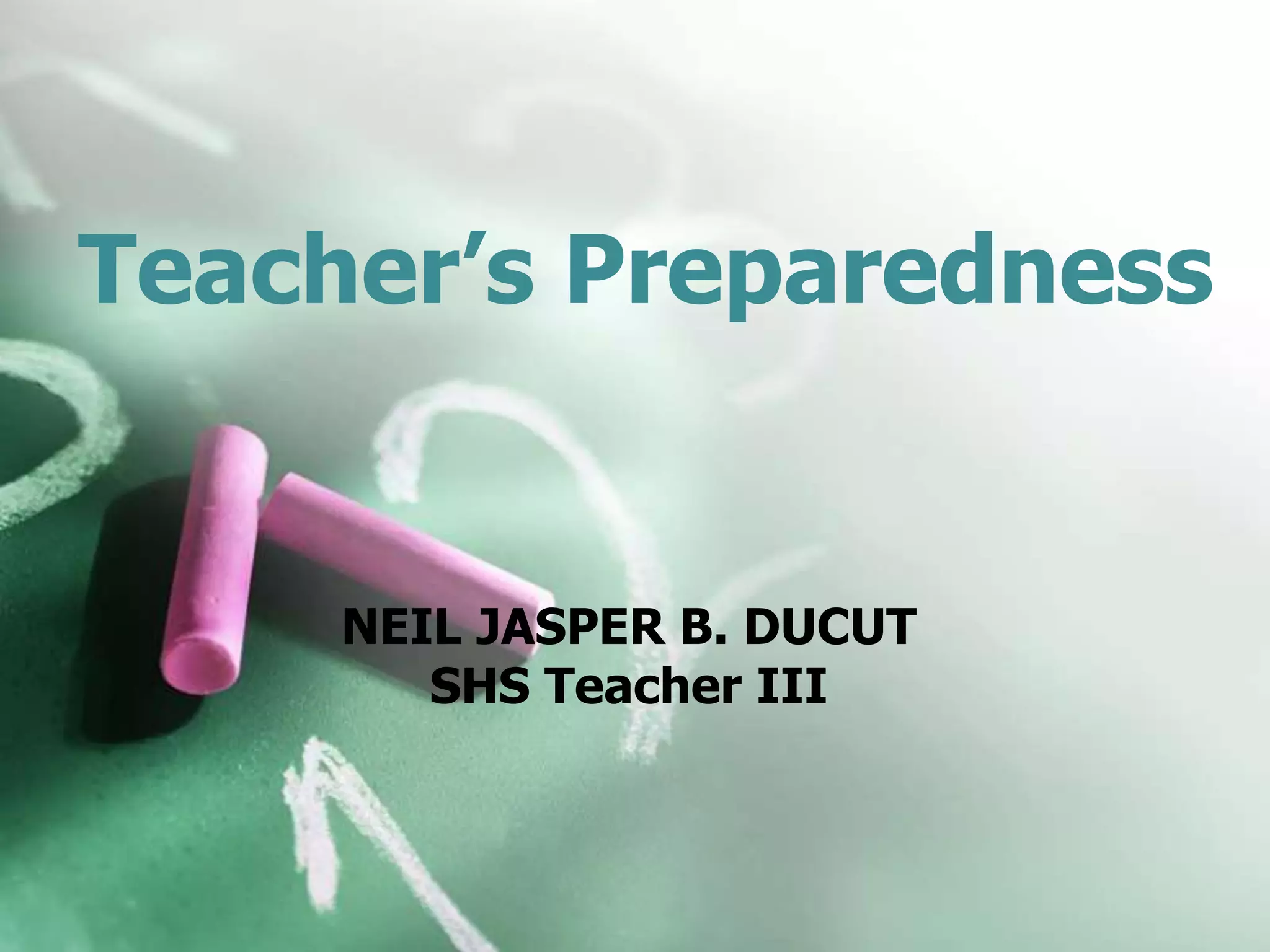 Teacher,s preparedness | PPTX