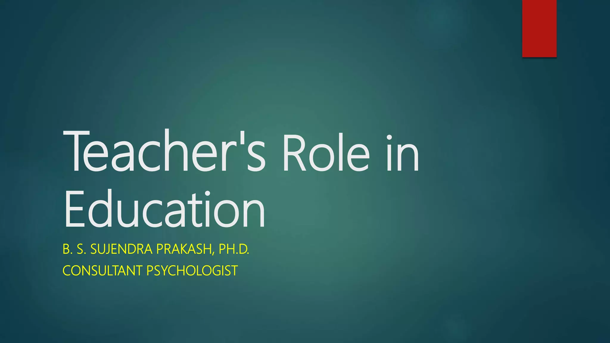 Teacher's role in education | PPT