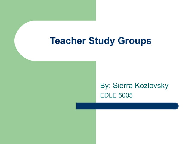 Teacher study groups by Sarah pp | PPT