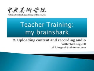 Teacher training my brainshark - 2 uploading content and recording ...