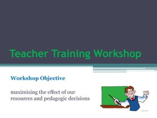 Teacher_Training_Workshop.ppt