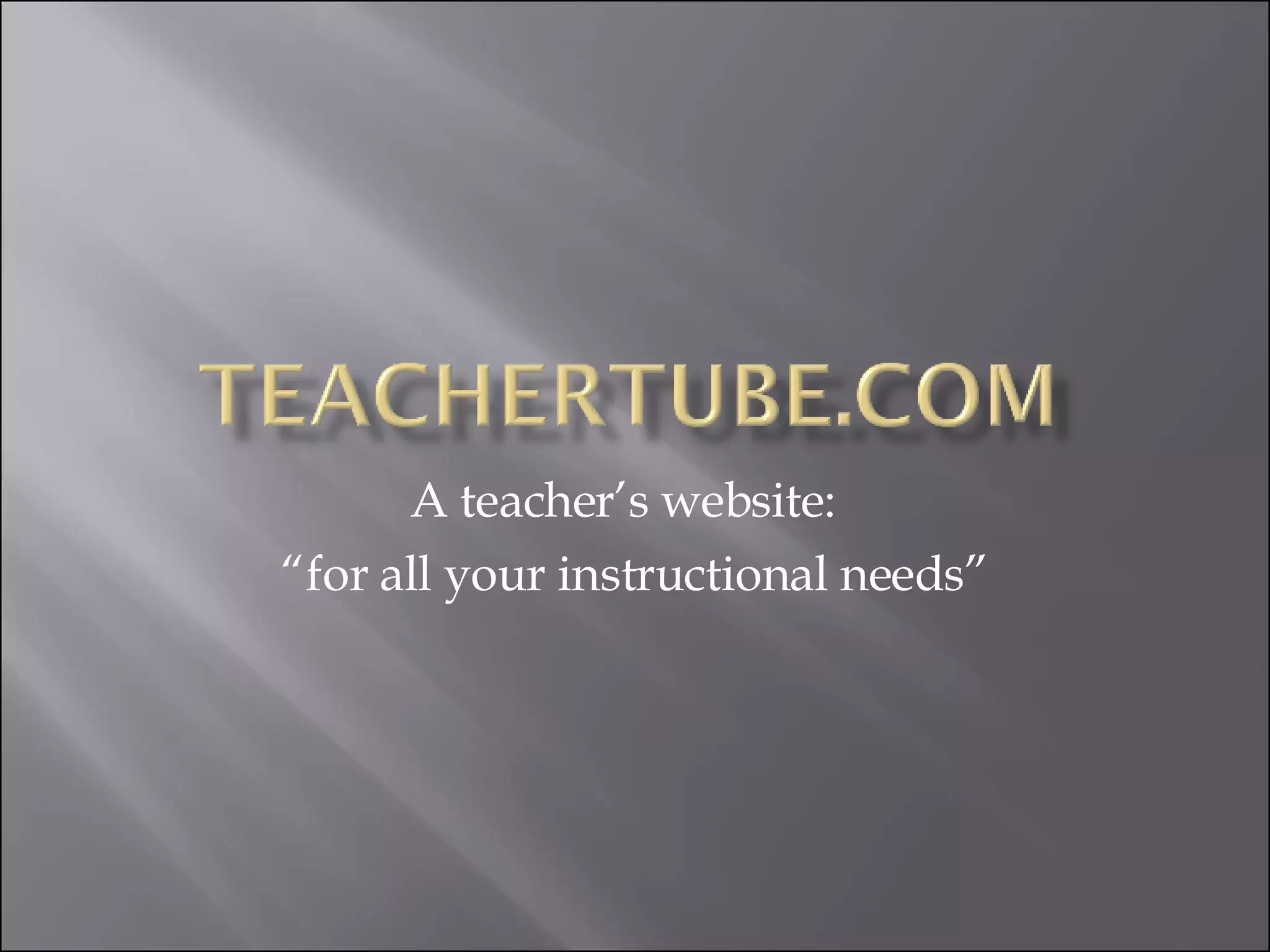 Teachertube 2 | PPT