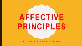 Affective and linguistic principles of language learning | PPSX