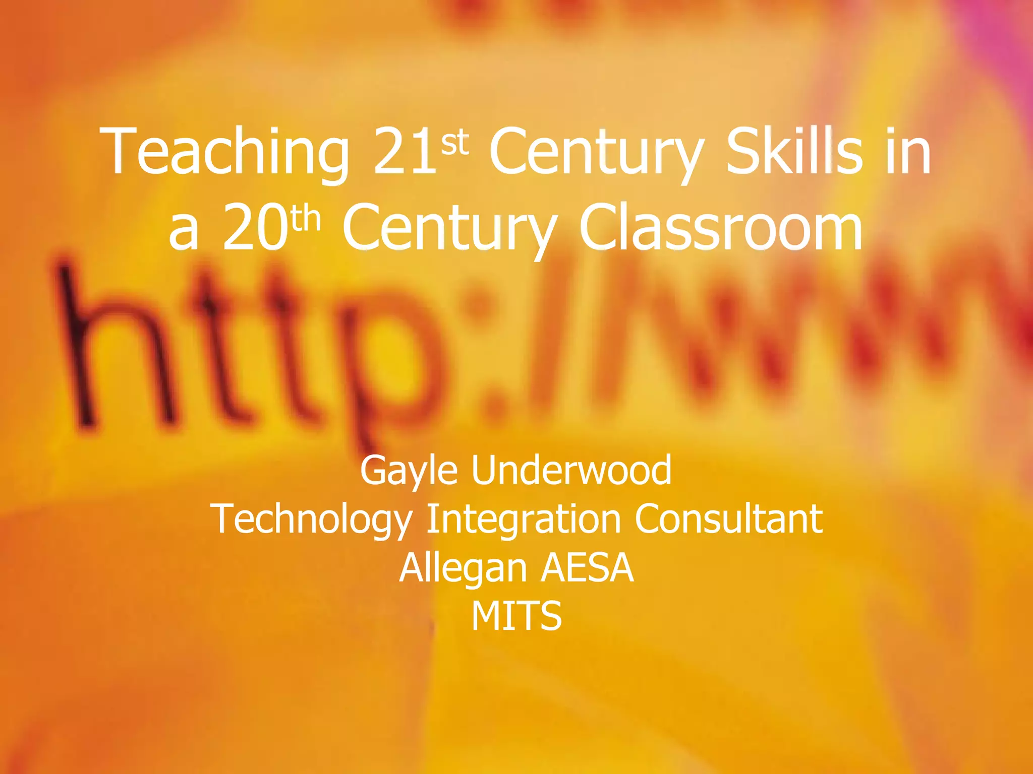 Teaching 21st Century Skills In A 20th Century Final | PPT