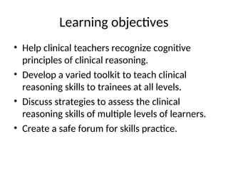 Teaching-and-assessing-clinical-reasoning.ppt