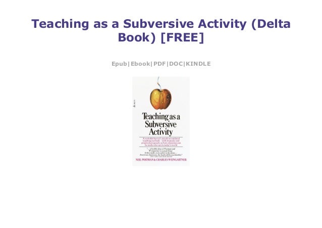 Teaching as a Subversive Activity (Delta Book) [FREE]