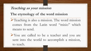 TEACHING-AS-YOUR-VOCATION-MISSION-AND-PROFESSION..pptx