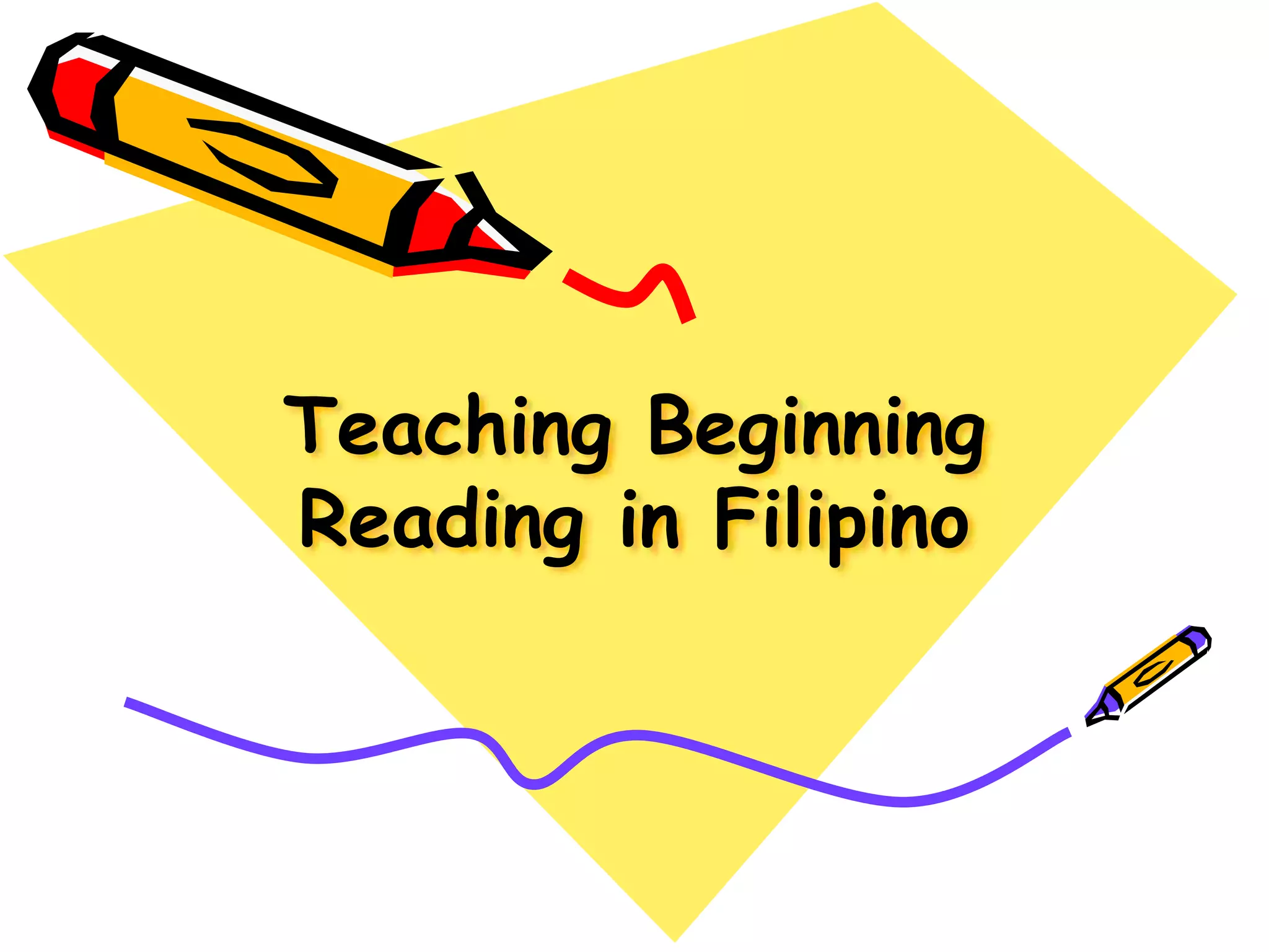 Teaching-Beginning-Reading-in-Filipino_The-Four-Pronged-Approach.pptx