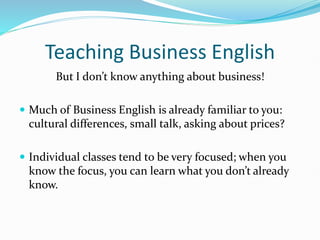 Teaching Business English - A Guide to teach English | PPTX