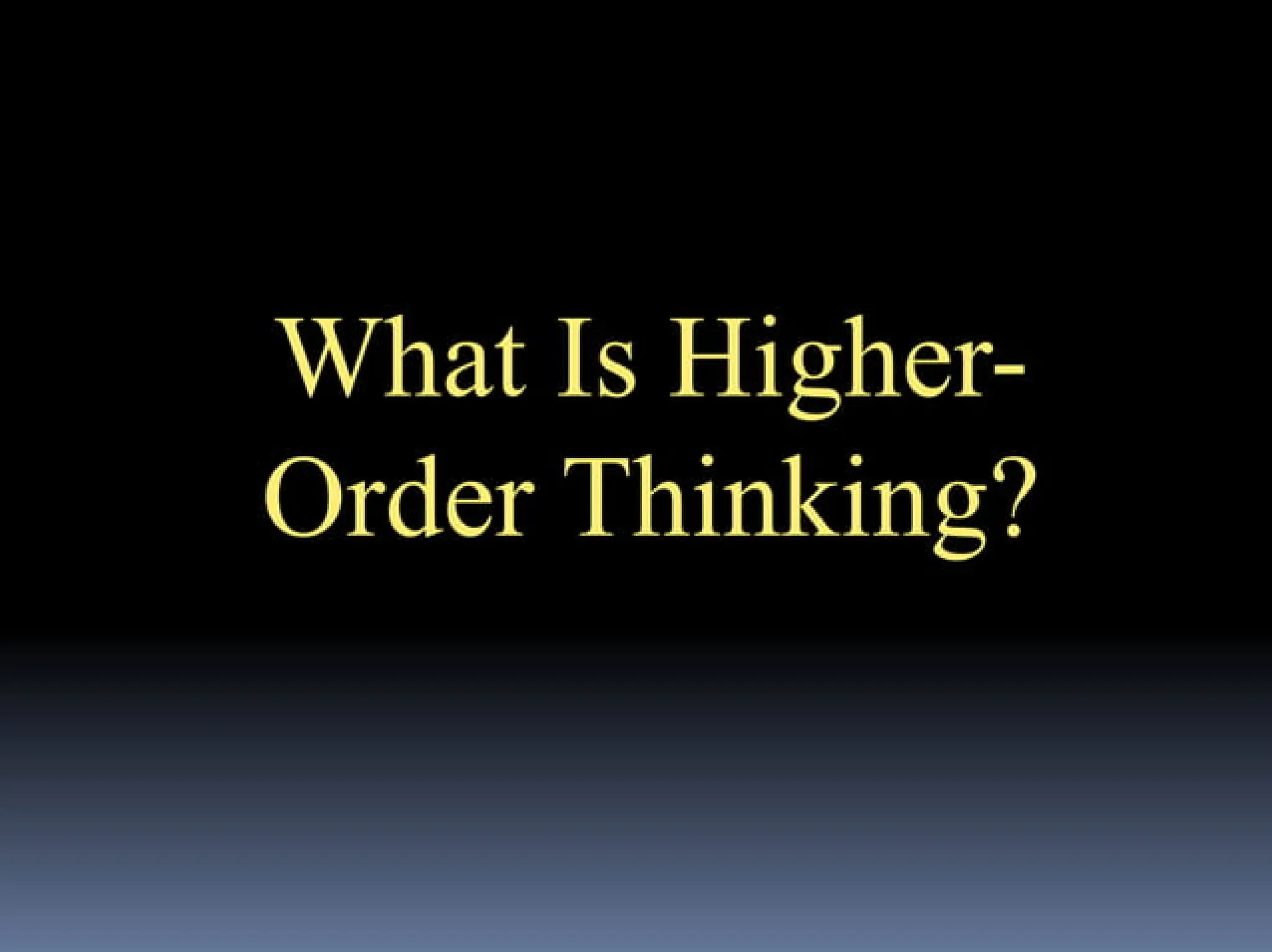 teaching-higher-order-thinking SKILLS OR HOTS | PPT