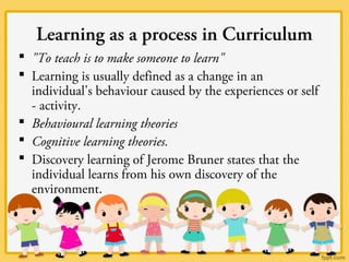 Teaching learning processes and curriculum development | PPT