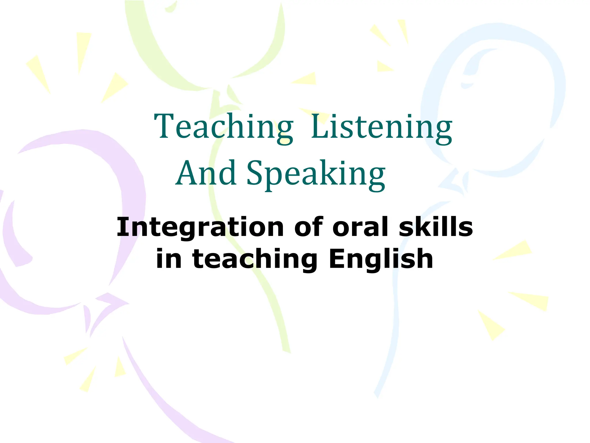 teaching-listening-and-speaking.pptx