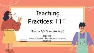 Teaching-Practices-TTT-Eng-402-Batuigas-Vista-1.pptx