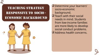 teaching-strategies-responding-to-learners-diverse-backgrounds | PPTX