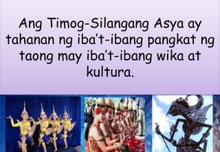 Ang Sinaunang kabihasnan ng Timog-Silangang Asya | PPTX