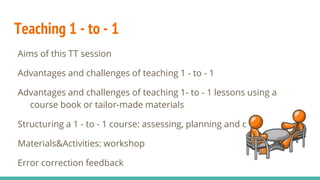 Teaching 1 to-1 | PPTX
