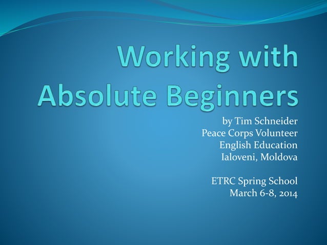 Teaching absolute beginners | PPT