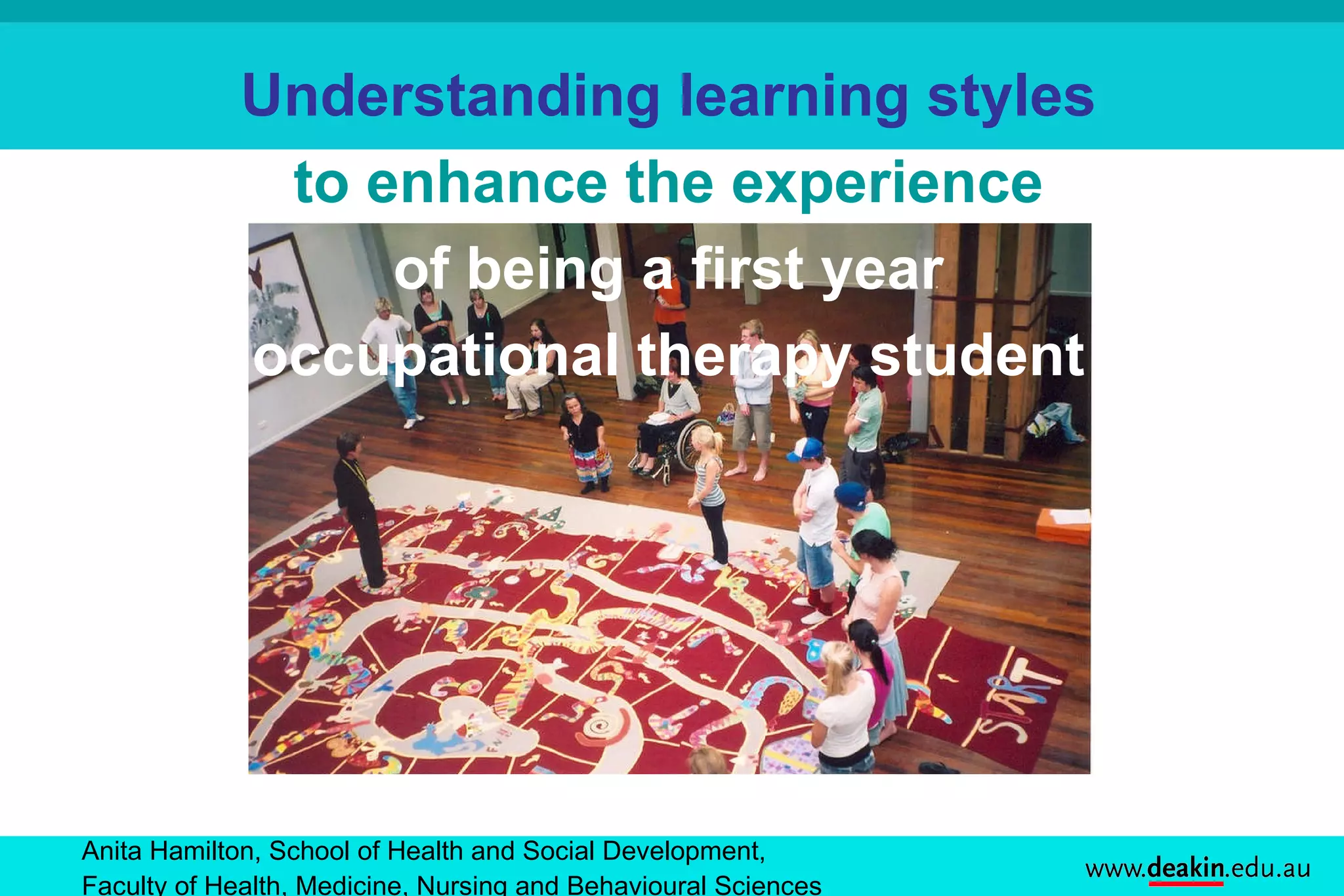 Understanding learning styles to enhance the experience of being a ...