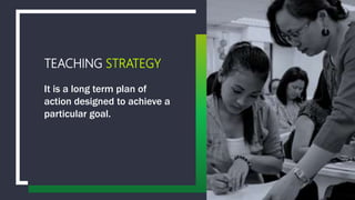 Teaching approach, strategy, method and techniques | PPTX
