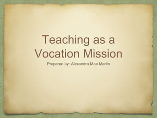Teaching as a Vocation Mission | PPT