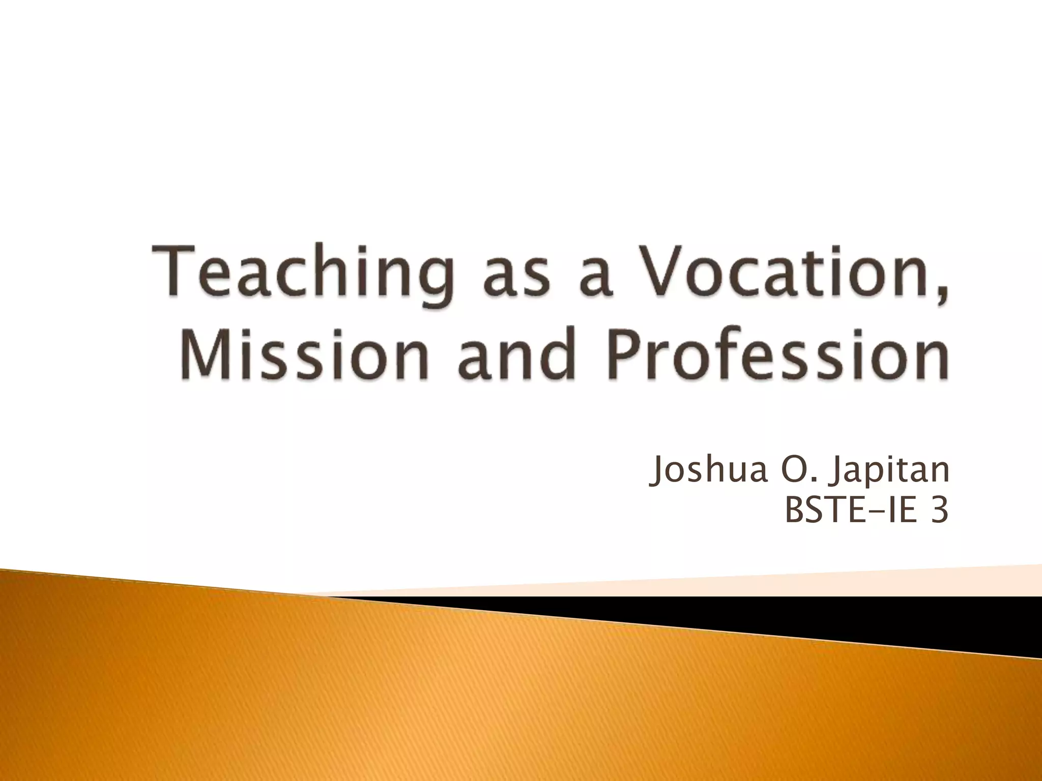 Teaching as a Vocation, Mission and Profession | PPTX