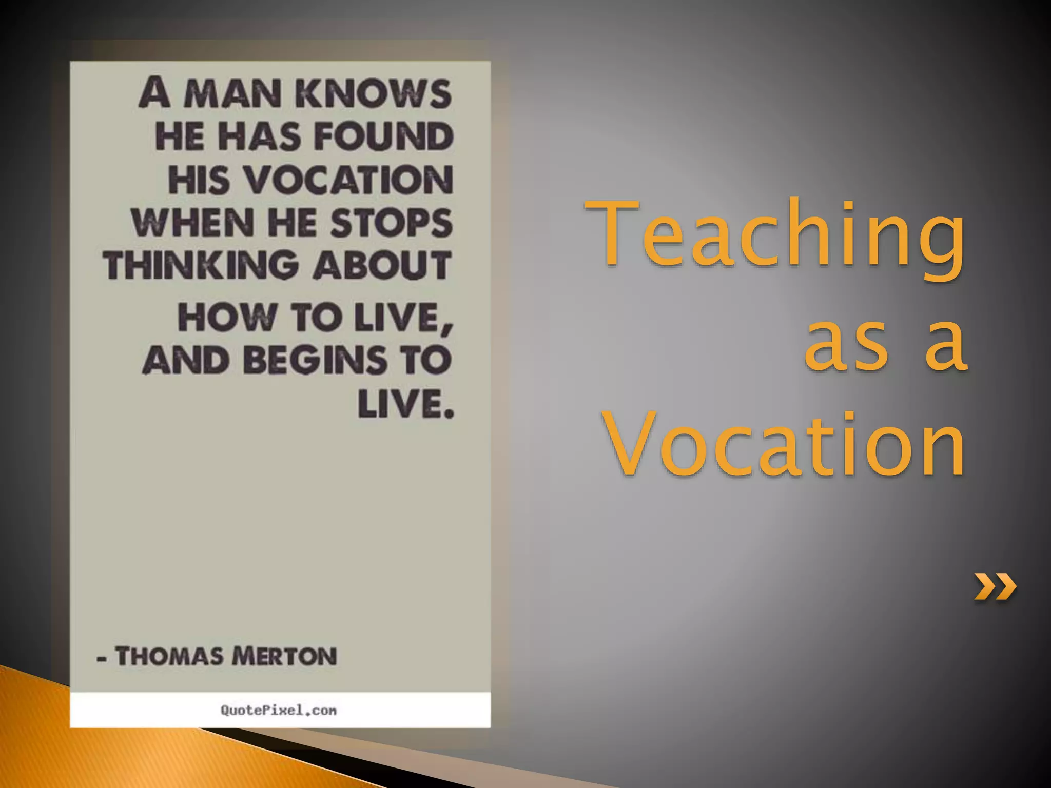 Teaching as a Vocation, Mission and Profession | PPTX