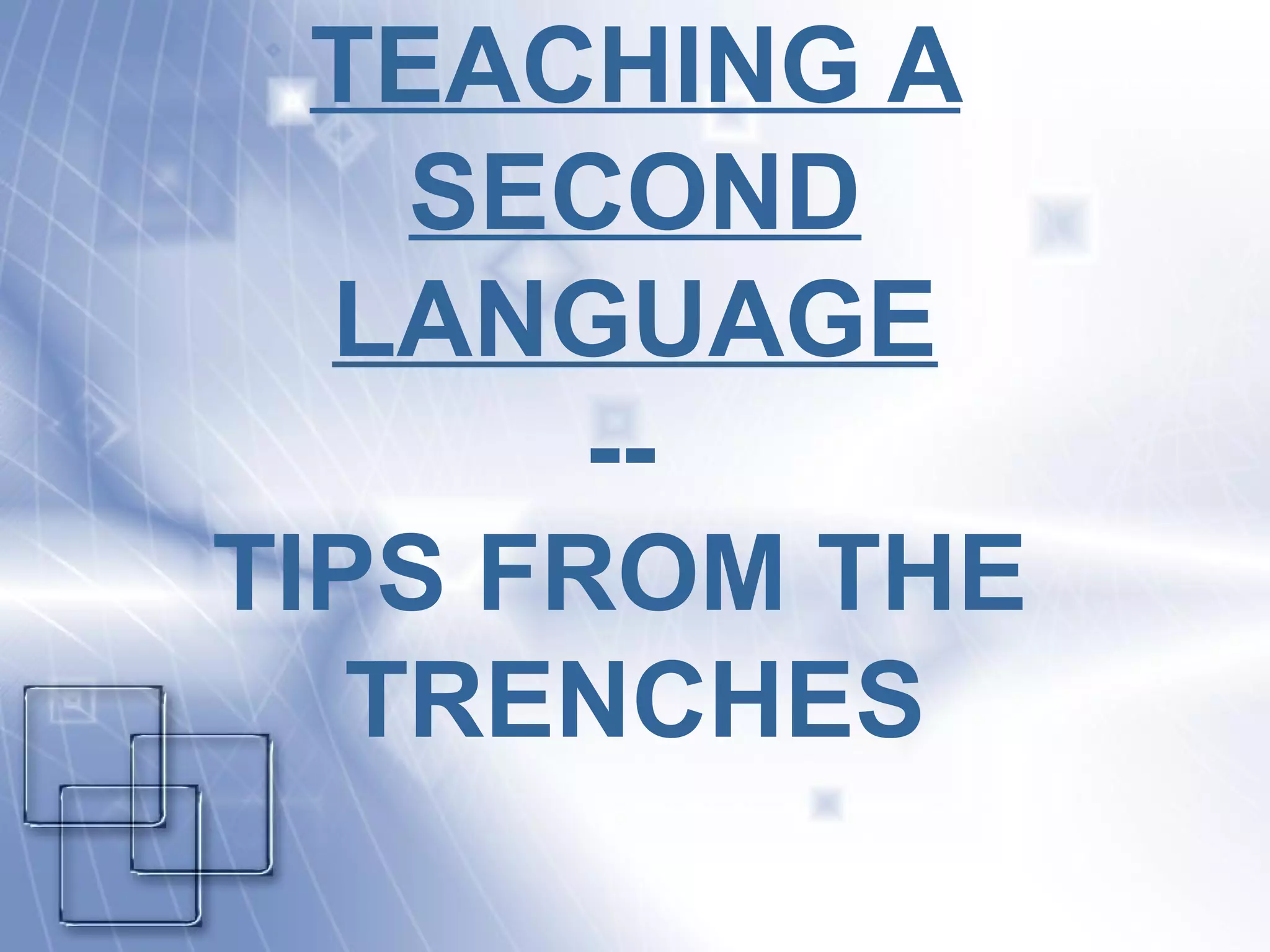 Teaching A Second Language - Tips | PPT
