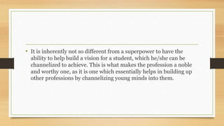 Teaching as noblest profession | PPTX