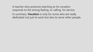 Teaching as vocation, mission and profession | PPTX