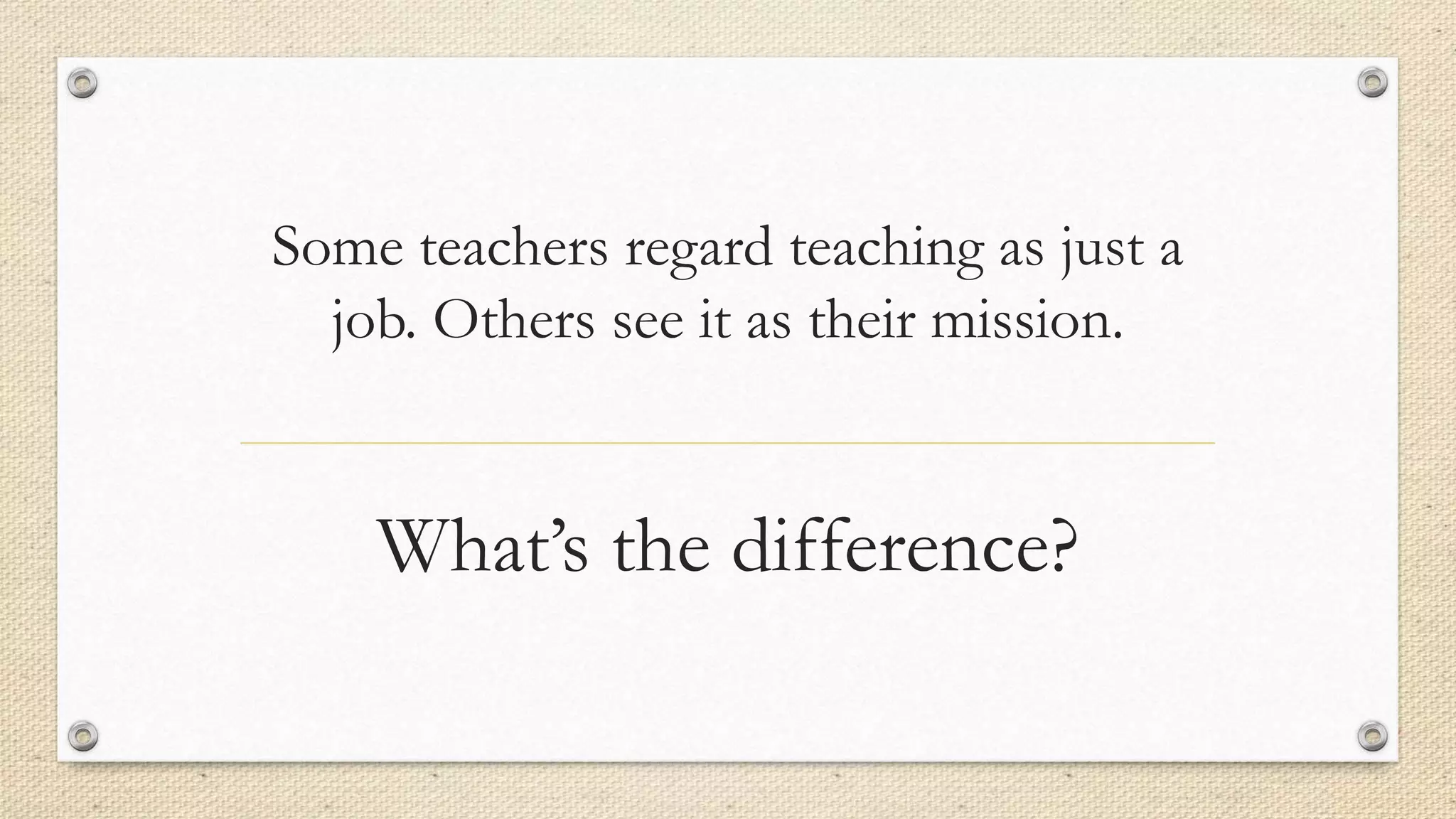 Teaching as your vocation, mission and profession | PPTX