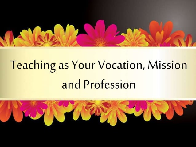 Teaching as your vocation, mission and profession | PPTX | Christianity ...
