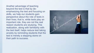 Teaching beyond the test | PPTX