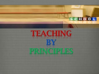 Teaching by principles | PPTX