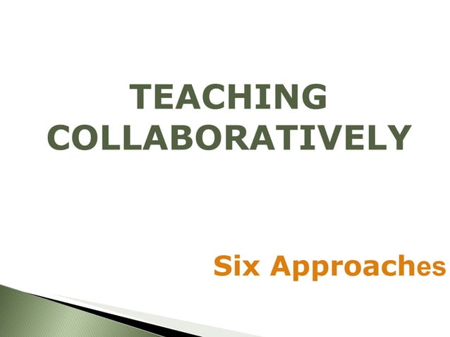 Teaching Collaboratively Six Approaches | PPT