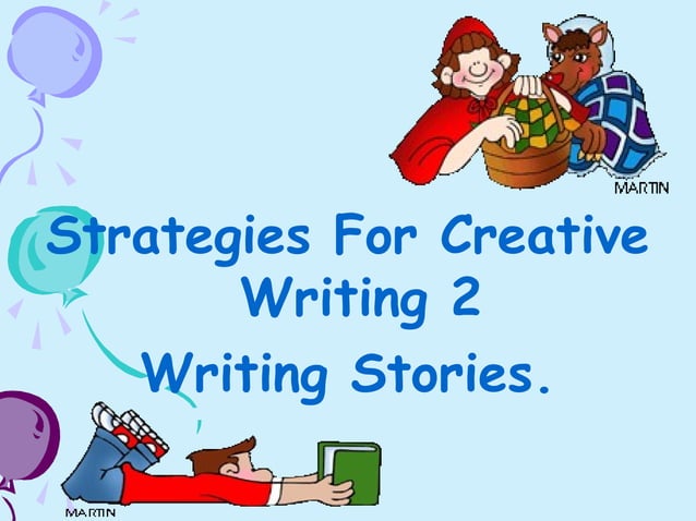 Teaching Creative Writing | PPT | Primary Education | Education
