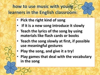 Teaching english for children using song media | PPTX