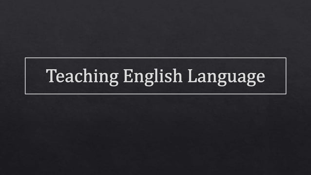 Teaching english language | PPT
